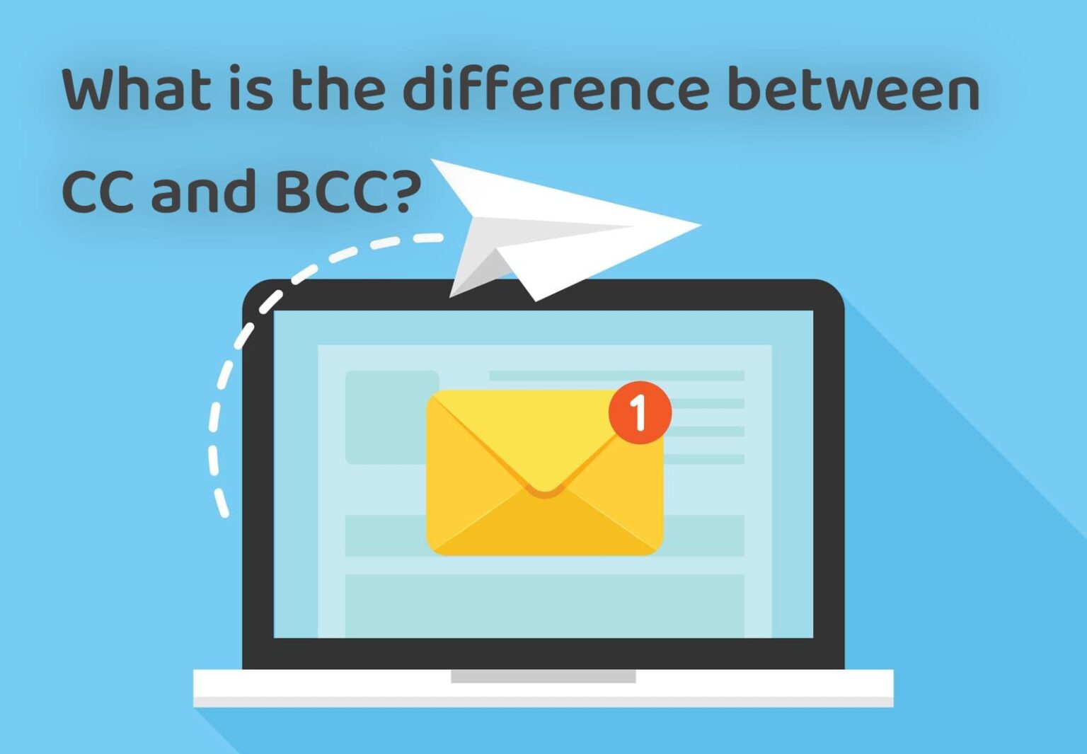 CC and BCC in Email: When and How to Use Them