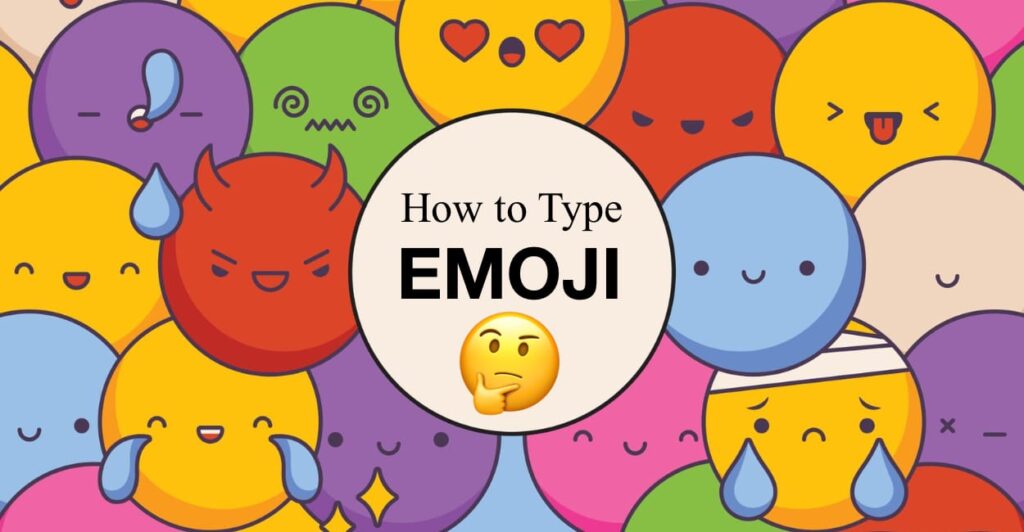 How to Type Emojis on Any Device 🤔