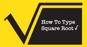 How To Type Square Root (√) on a Keyboard